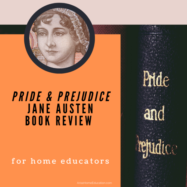 Pride and Prejudice Jane Austen Book Review - Arise Home Education